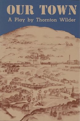 “Our Town” by Thornton Wilder (1938) – Movies To History.com